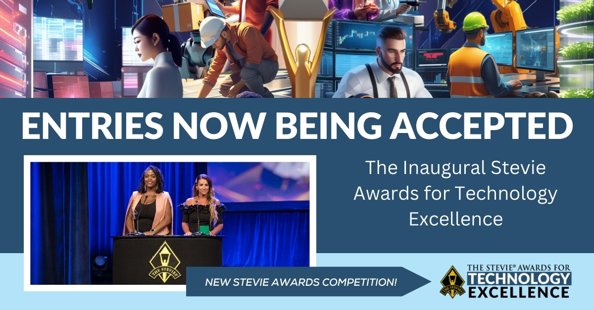 Now Open for Nominations: The First Edition of the Stevie® Awards for Technology Excellence
